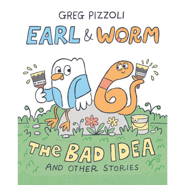 The Bad Idea and Other Stories (Earl & Worm #1), by Greg Pizzoli ...
