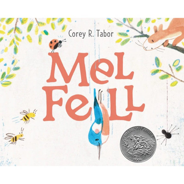 Mel Fell, by Corey R. Tabor – Storyglory Kids Inc